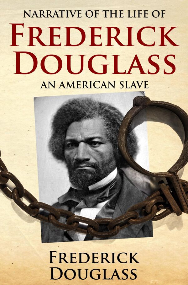 Narrative Of The Life Of Frederick Douglass An American Slave By
